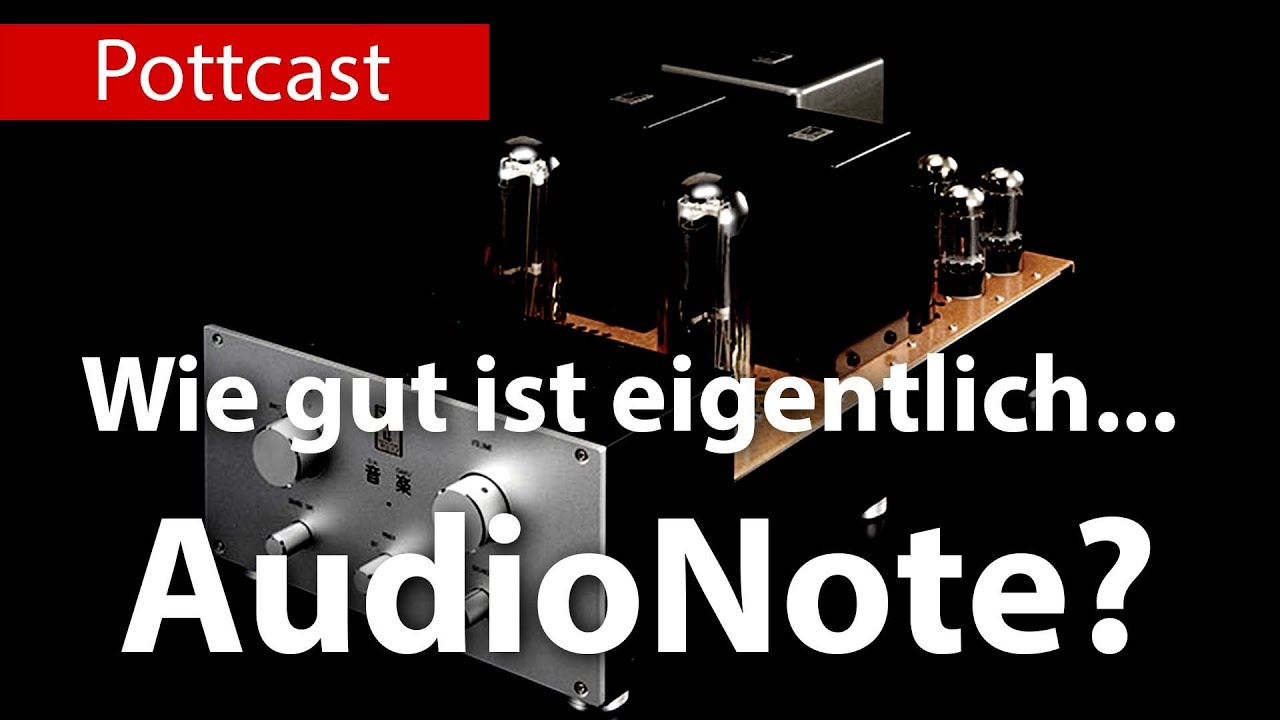Wie gut ist eigentlich... Audio Note? - YouTube