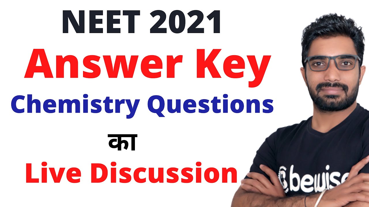 NEET 2021 Answer Key - 12 सितम्बर, 7:00 PM| NEET Chemistry Questions ...