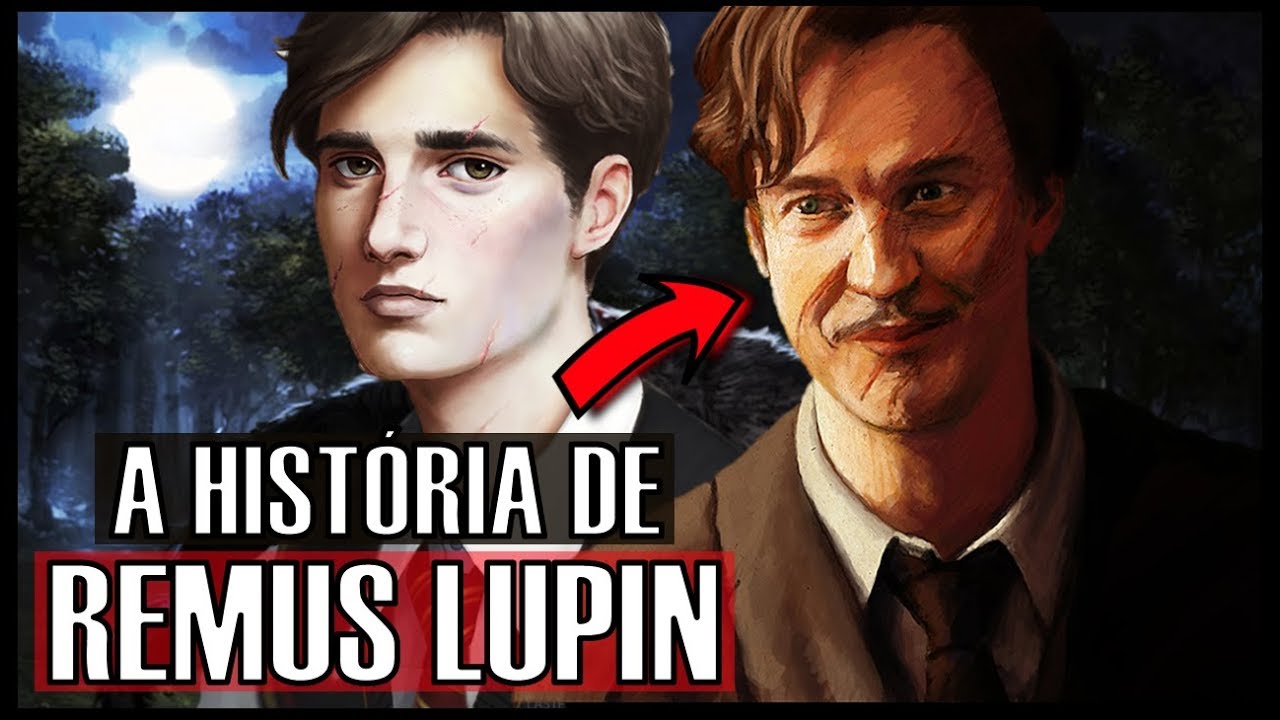 A História de REMUS JOHN LUPIN - YouTube