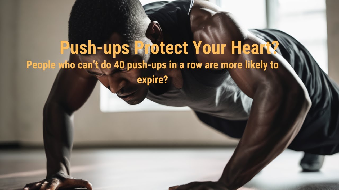 40 push-ups in a Row Keep Cardiovascular Events at Bay - YouTube