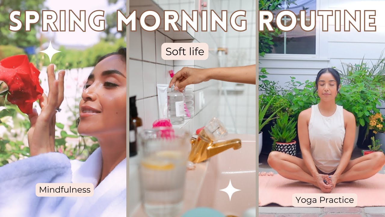 Spring Morning Routine | Soft Life Vibes - YouTube