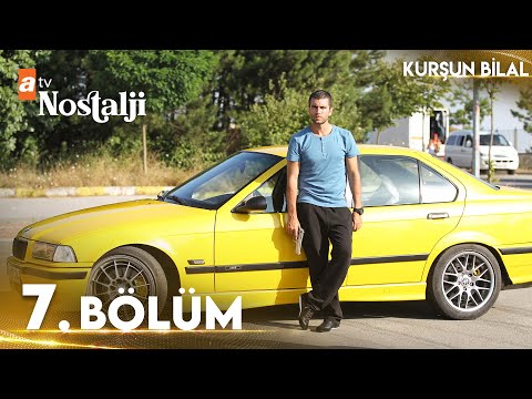 Kurşun Bilal 7. Bölüm