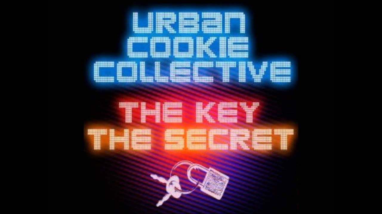 The Key, The Secret (Projekt 7) - Urban Cookie Collective - YouTube