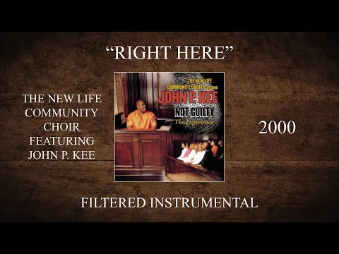 The New Life Community Choir feat. John P. Kee - Right Here (Filtered ...