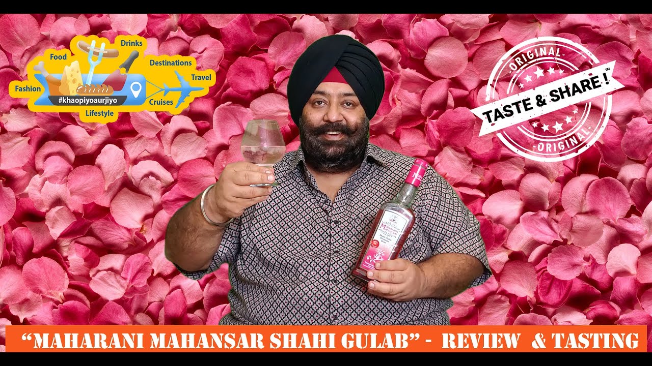 Maharani Mahansar - Shahi Gulab, History, Background, Review & Tasting ...