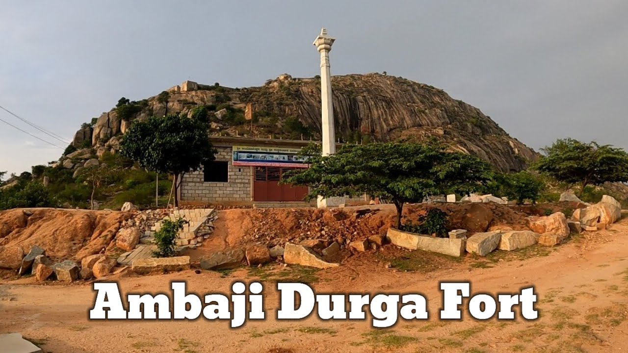Ambaji Durga Fort | Near Kailasagiri Hill | Chintamani | Chikkaballapur ...