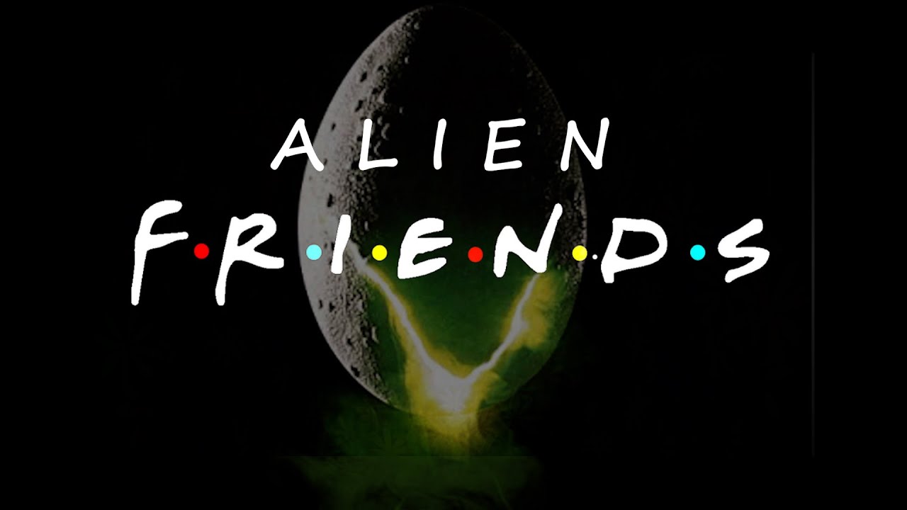 Who Would Have WATCHED THIS!? Alien vs Friends - YouTube