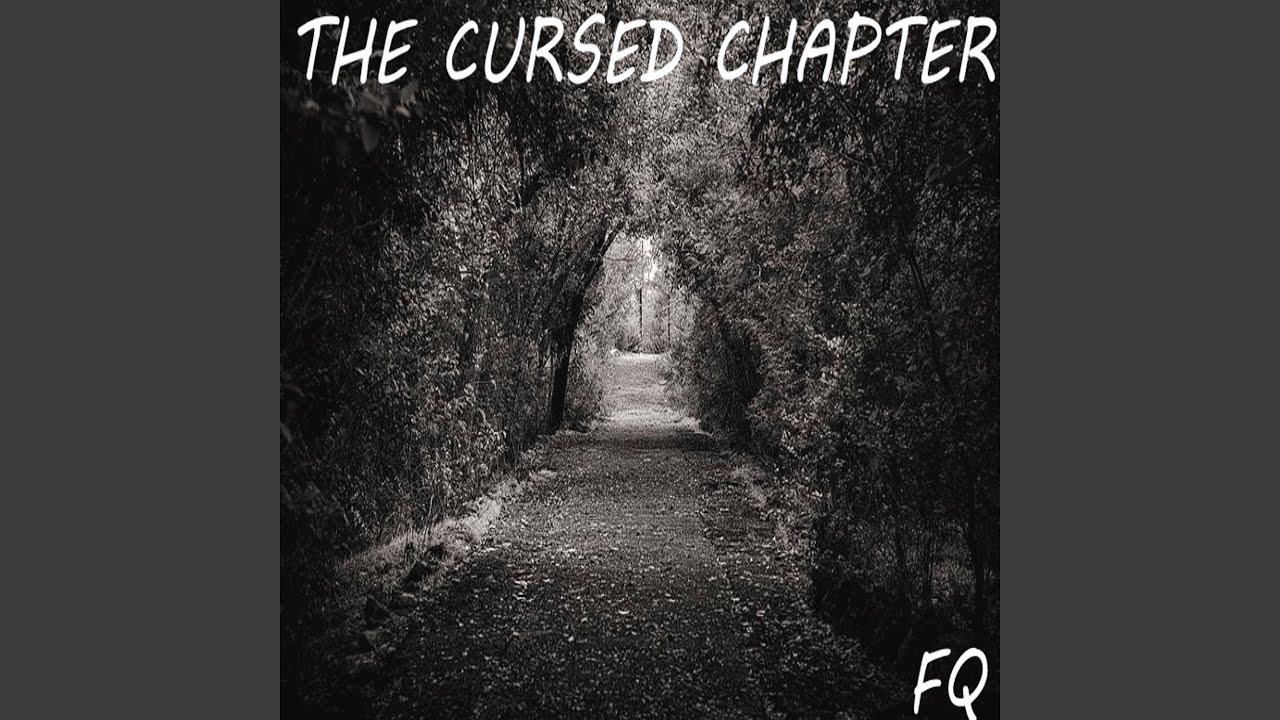 The Cursed Chapter - YouTube