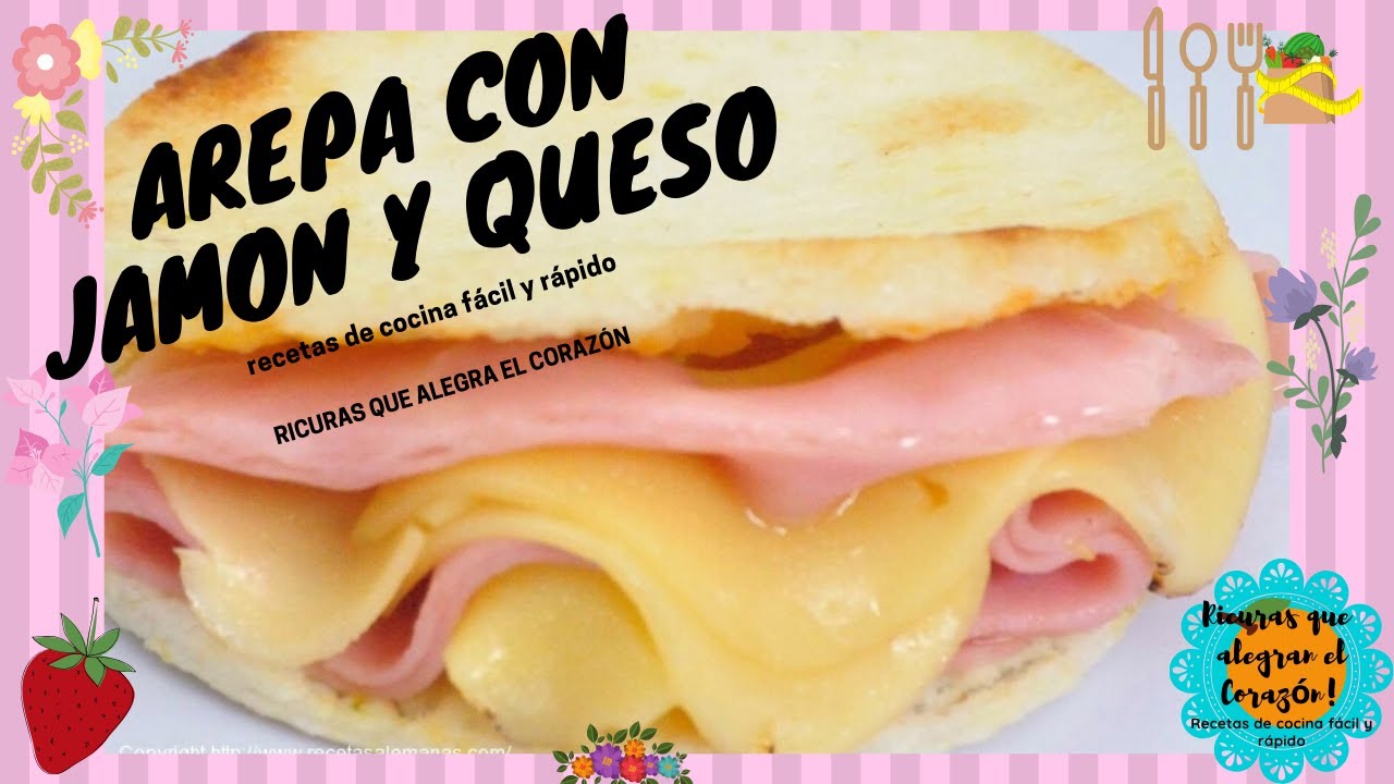 COMO HACER AREPAS RELLENAS CON JAMÓN Y QUESO FÁCIL Y RÁPIDO. Recetas de ...