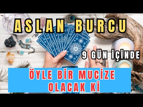ASLAN Burcu - 9 GÜN İÇİNDE 🌞🌞 #aslanburcu #haftalıktarotyorumu 