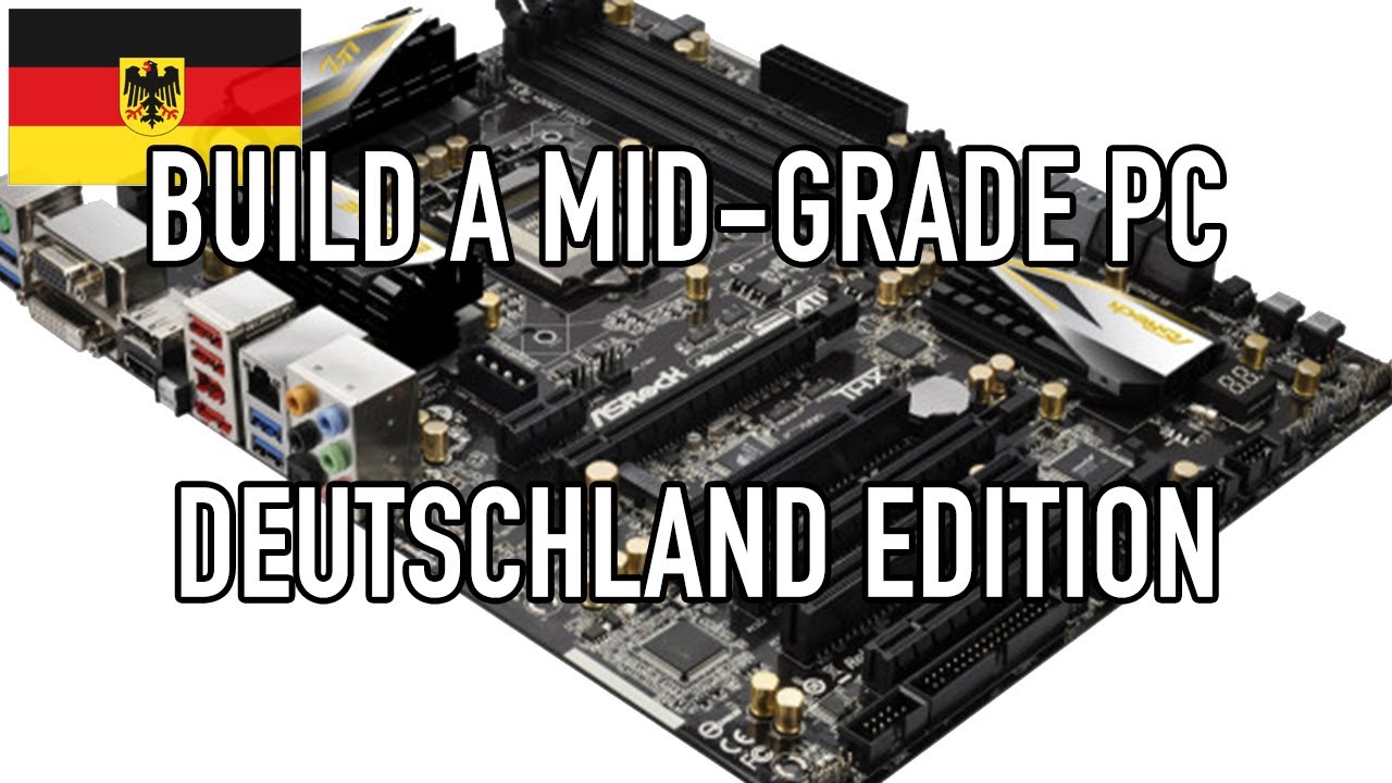 Build a Mid-Grade PC - Deutschland Edition Nov 2012 - YouTube
