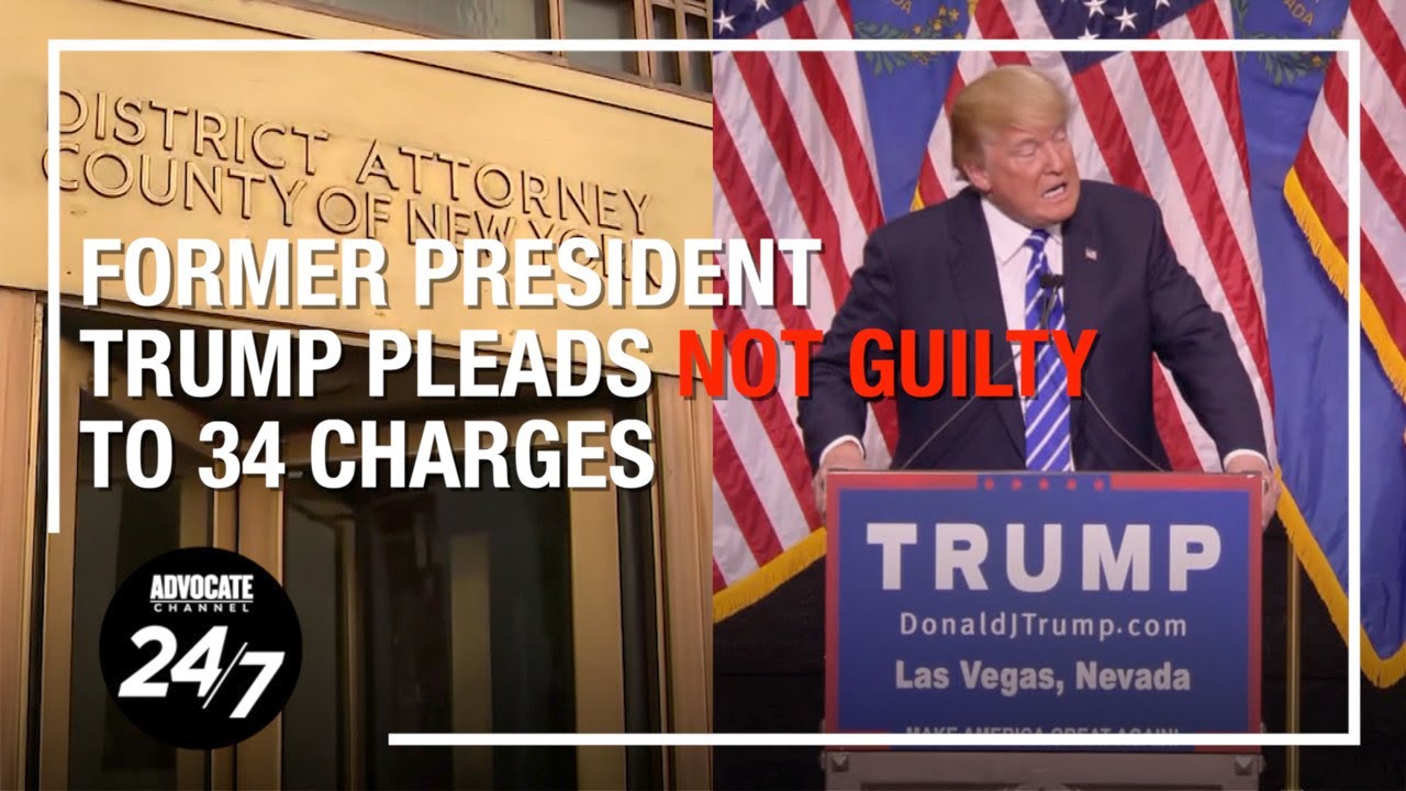 Former President Trump Pleads Not Guilty To 34 Charges - YouTube