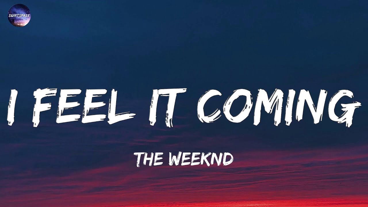 The Weeknd - I Feel It Coming (Lyrics) - YouTube