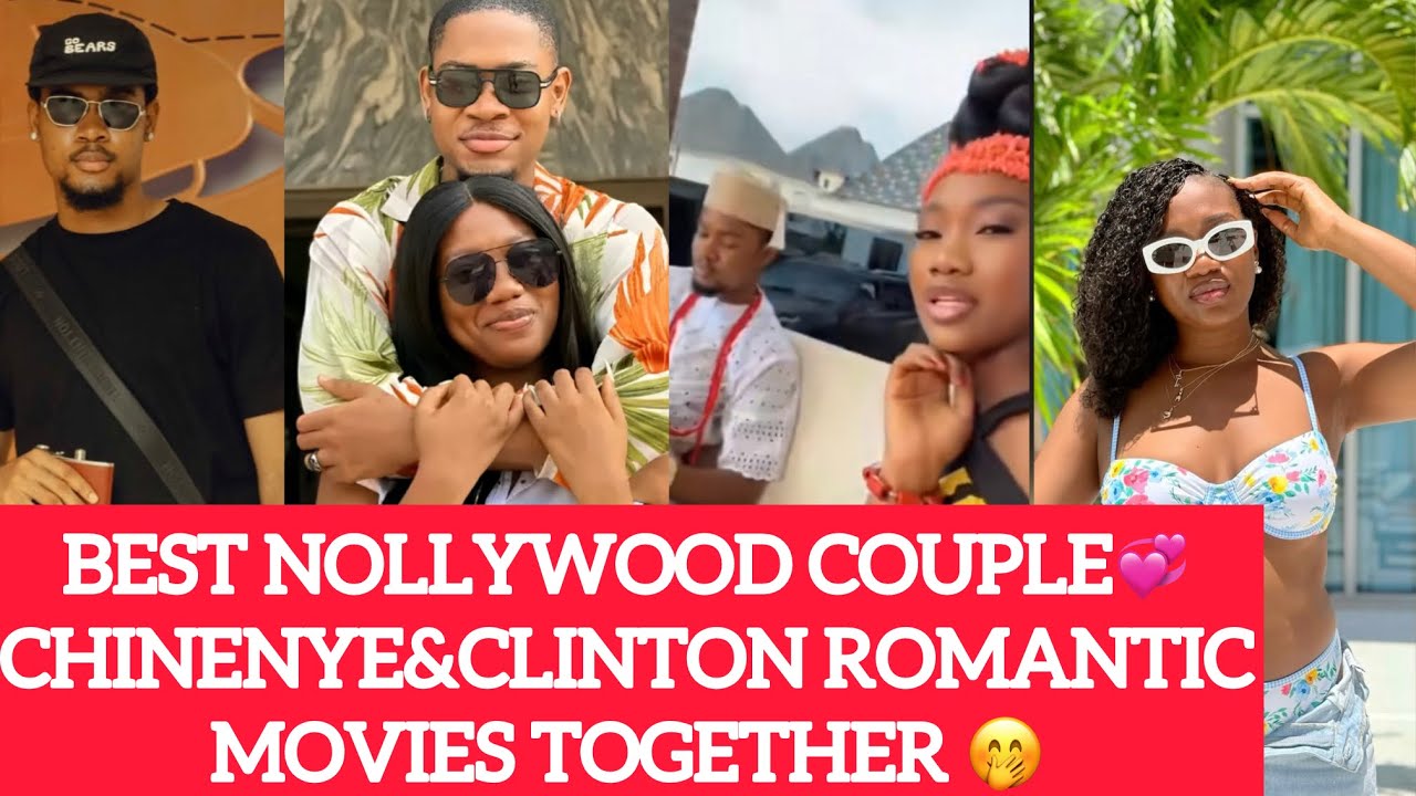 TOP ROMANTIC MOVIES OF CHINENYE &CLINTON🔥 BEST NOLLYWOOD COUPLE💞 - YouTube