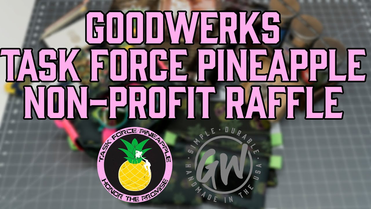 goodwerks Task Force Pineapple Non-Profit Raffle - YouTube