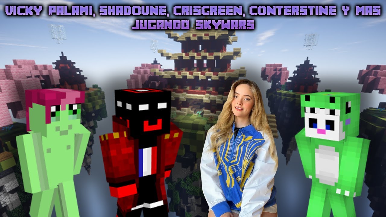 VICKY PALAMI, SHADOUNE, CRISGREEN, CONTERSTINE y MAS jugando SKYWARS 😱😂 ...
