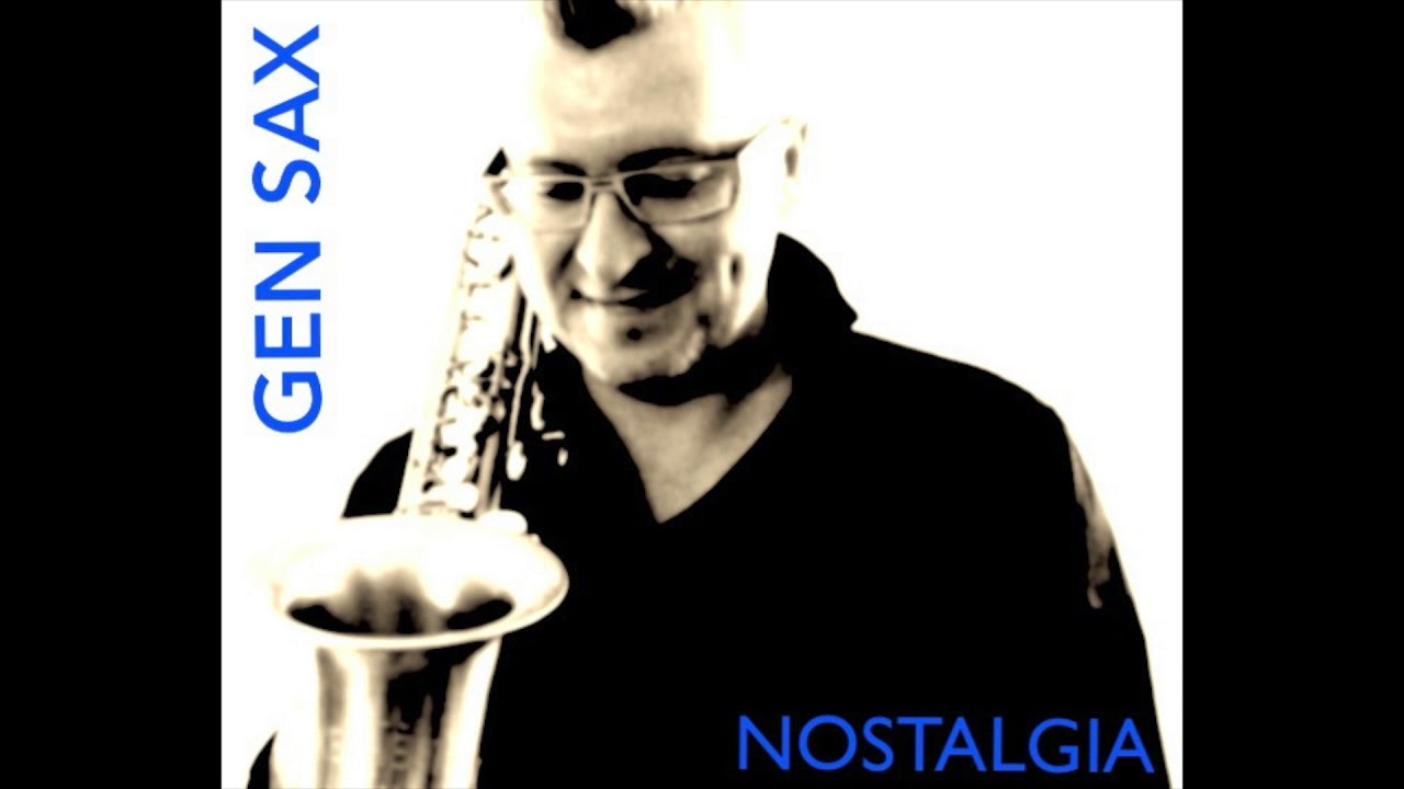 Smooth Jazz Chill Out Saxophone Instrumental | "Nostalgia" by Gen Sax ...