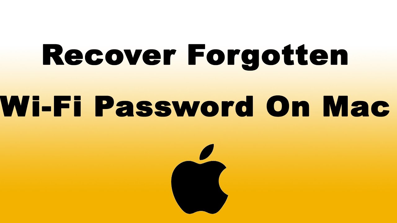 How to Recover a Forgotten Wi-Fi Password on Mac - YouTube