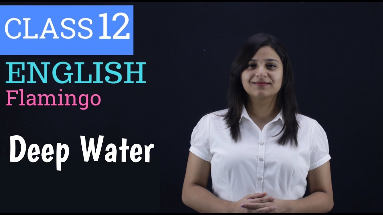 deep water class 12 in hindi | class 12 deep water | - YouTube