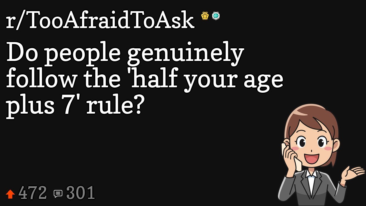 Do people genuinely follow the 'half your age plus 7' rule? - YouTube