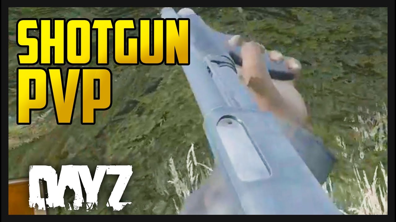SHOTGUN PVP - DayZ Standalone - YouTube