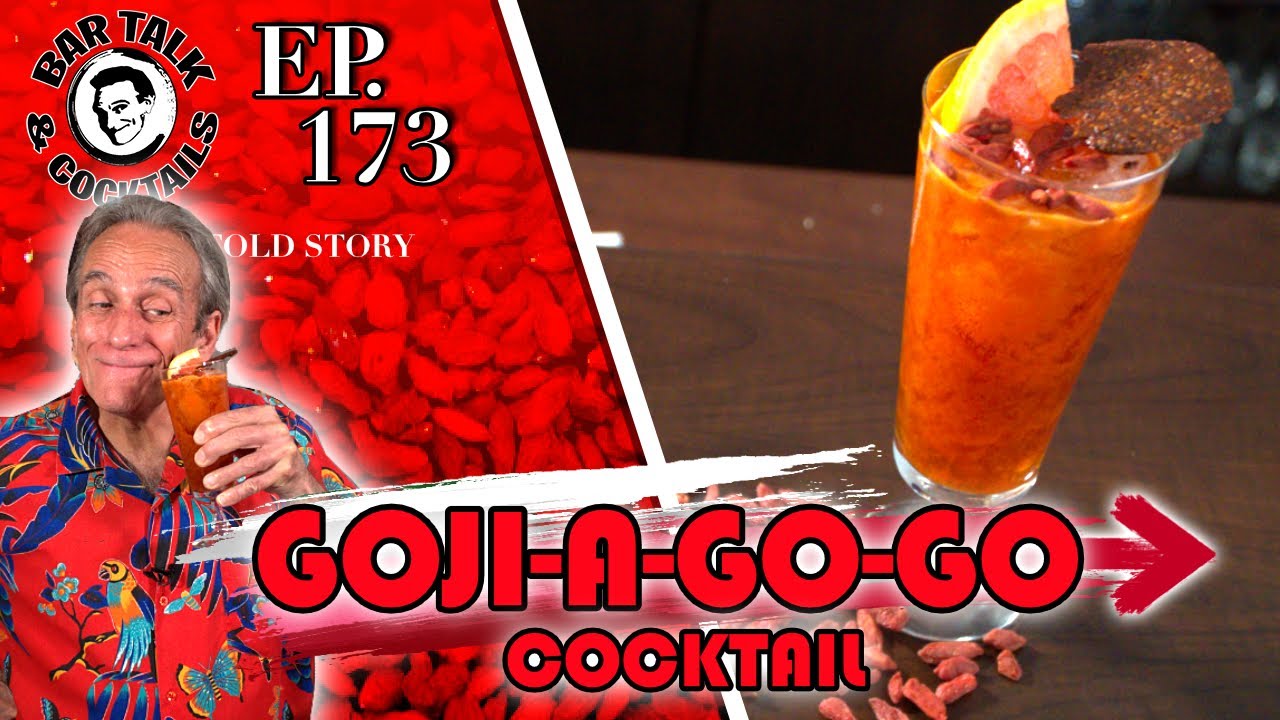 GO GO GOJI BERRY! The GOJI-A-GO-GO Cocktail! | BAR TALK & COCKTAILS ...