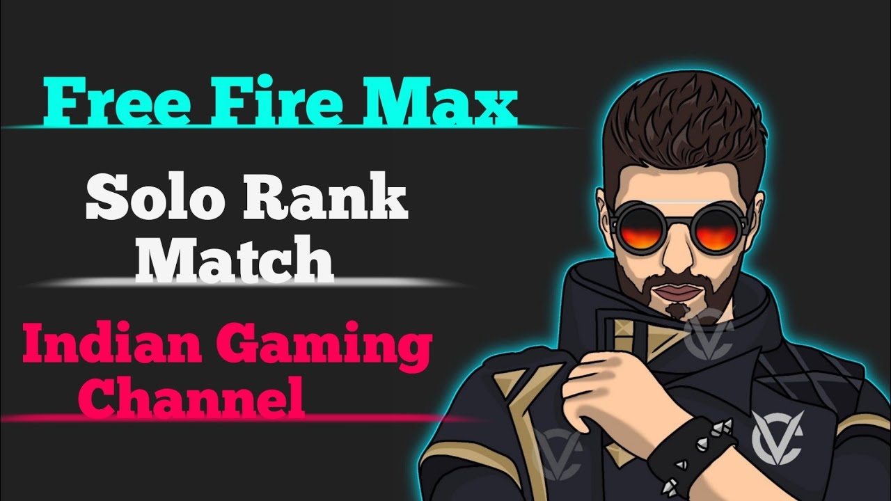 SOLO RANK MATCH || FREE FIRE MAX || INDIAN GAMING CHANNL - YouTube
