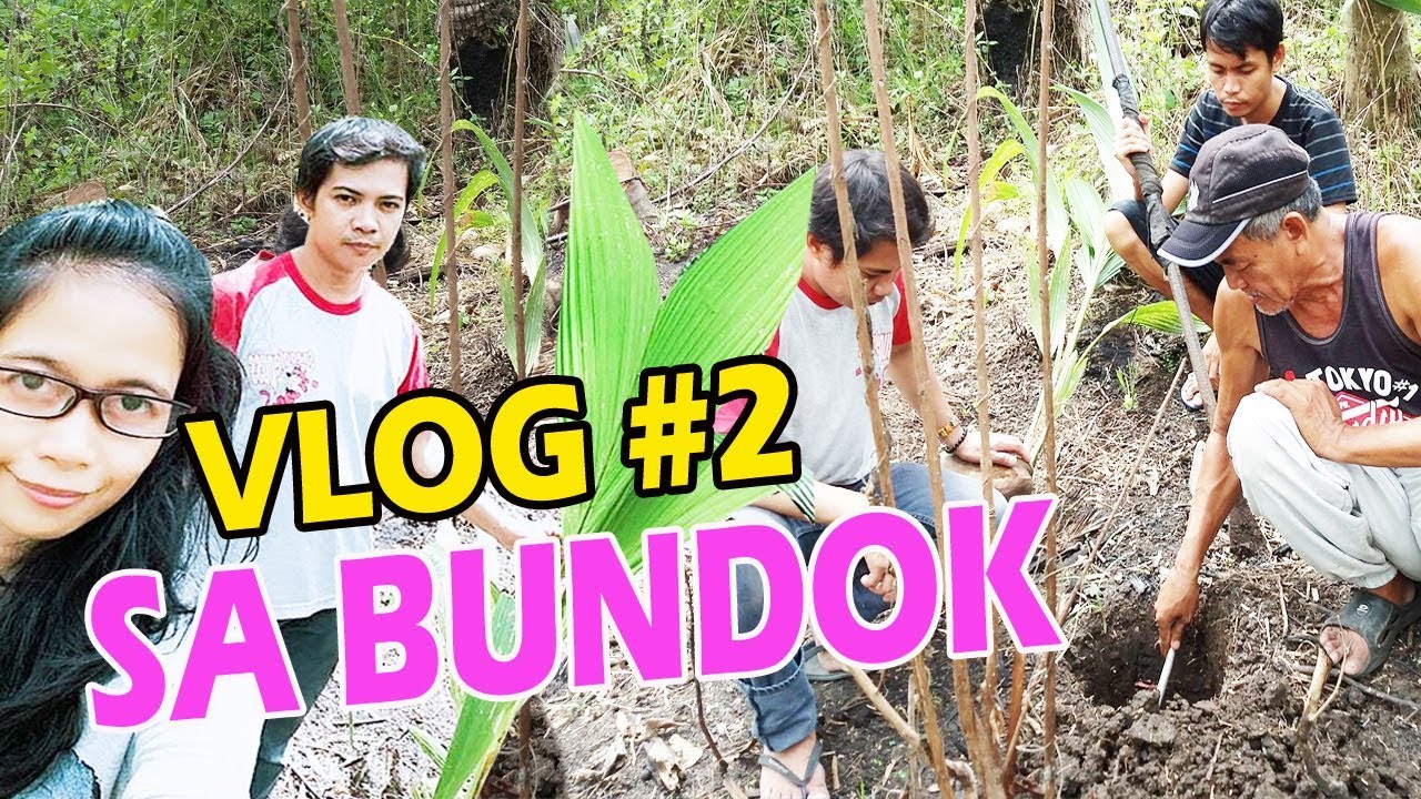 VLOG #2 SA BUNDOK - YouTube