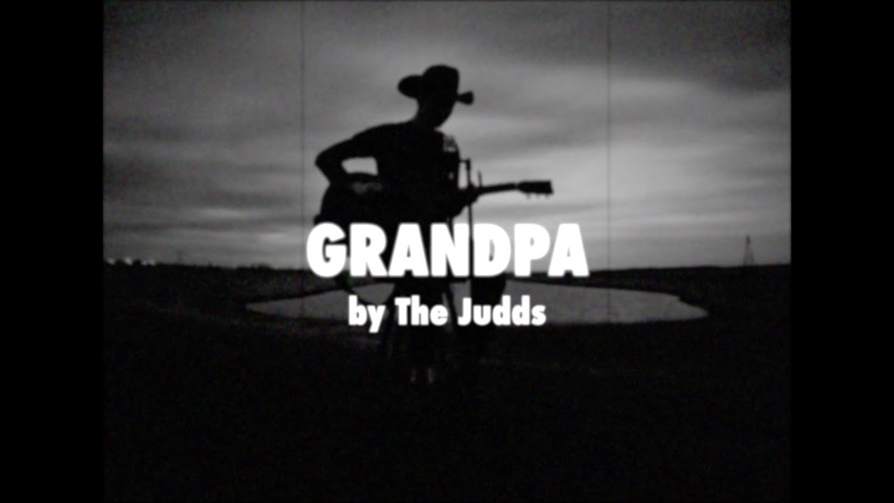 Grandpa (Tell Me 'Bout The Good Old Days) by The Judds | Cover - YouTube