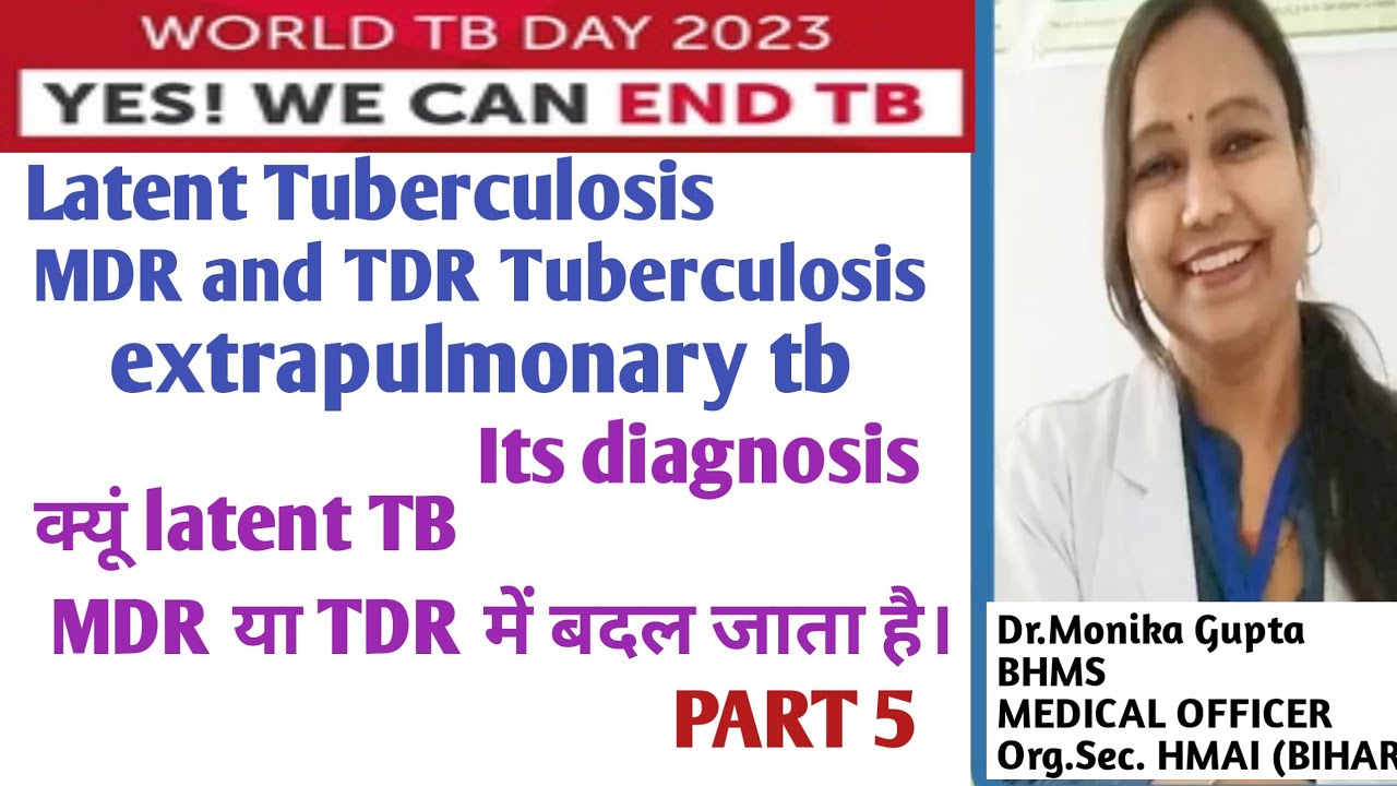 Latent Tuberculosis, MDR Tb,TDR Tuberculosis.Its diagnosis.How a latent ...