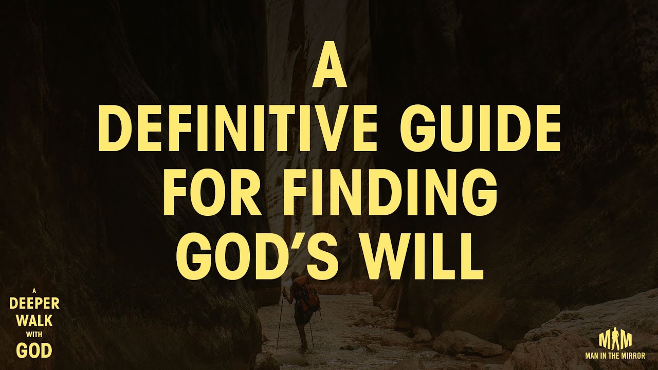 A Definitive Guide for Finding God’s Will - YouTube