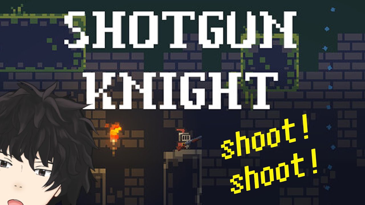 【Shotgun Knight 】弾を込めるんじゃない、魂を込めるんだ ＃1 - YouTube