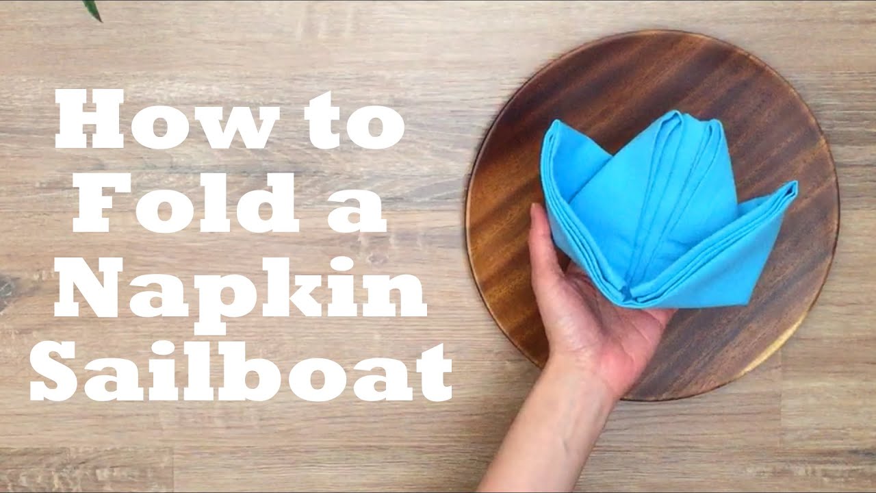 Sailboat Napkin Folding Tutorial - 1 minute video tutorial - Episode 46 ...