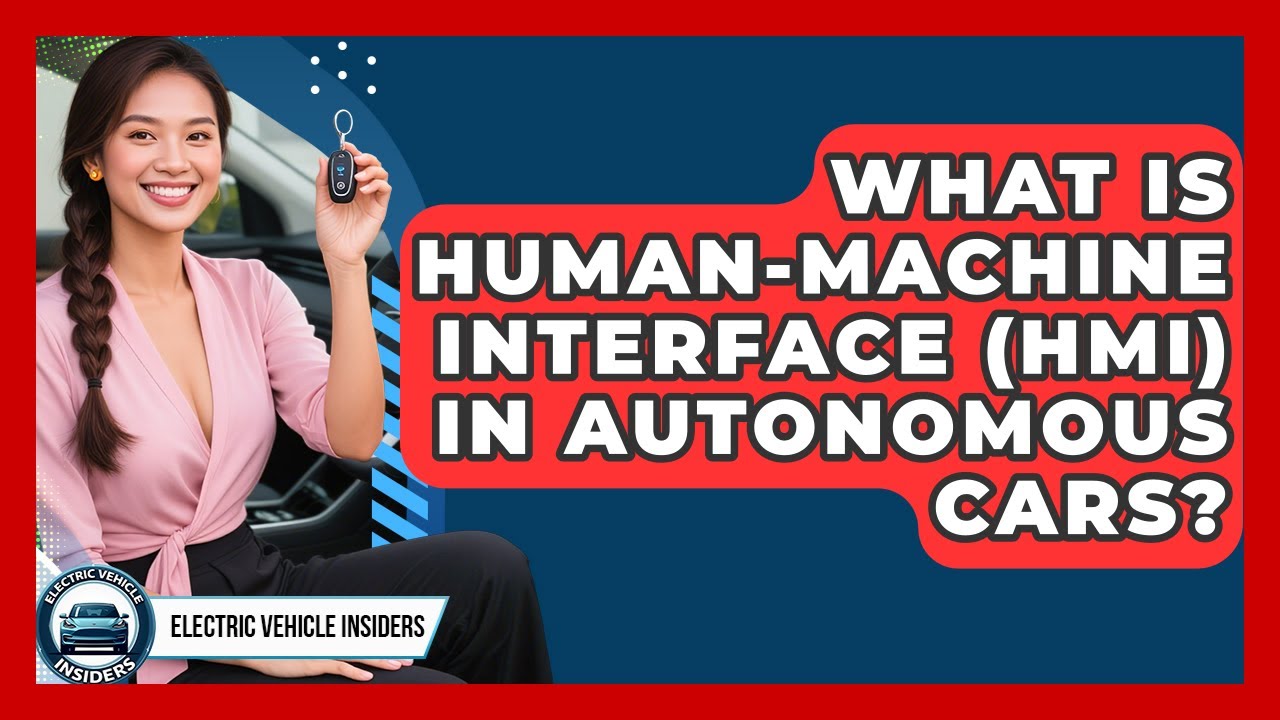 What Is Human-Machine Interface (HMI) In Autonomous Cars? - Electric ...