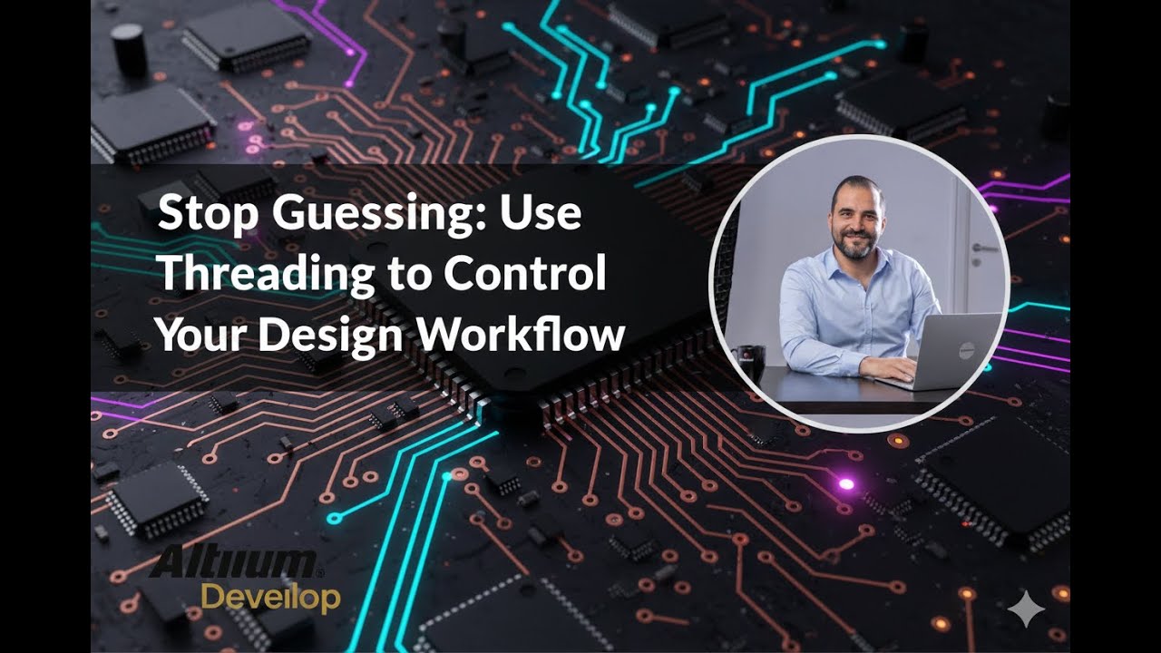 Stop Guessing: Use Threading to Control Your Design Workflow - Altium ...