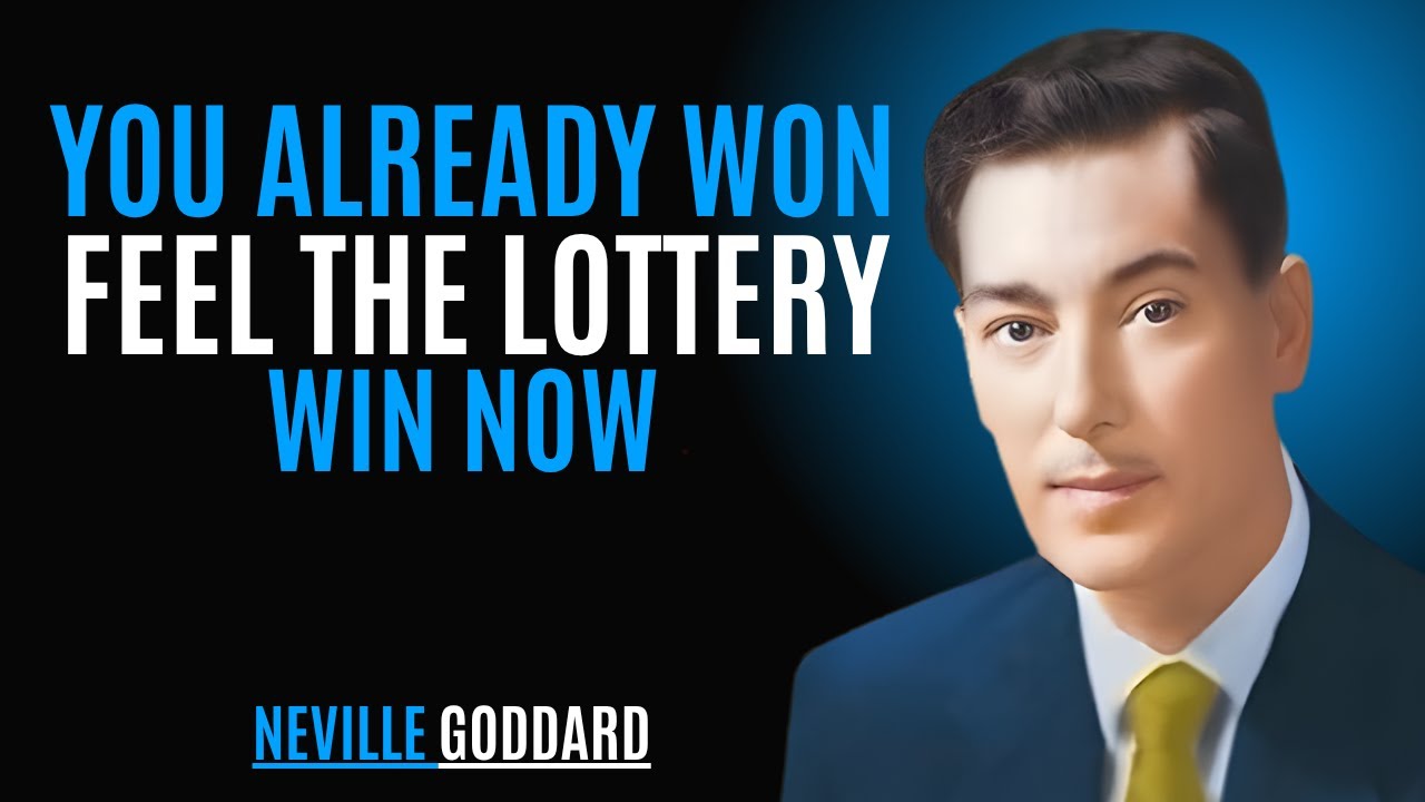 ou Already Won — Feel the Lottery Win Now” | NEVILLE GODDARD ...