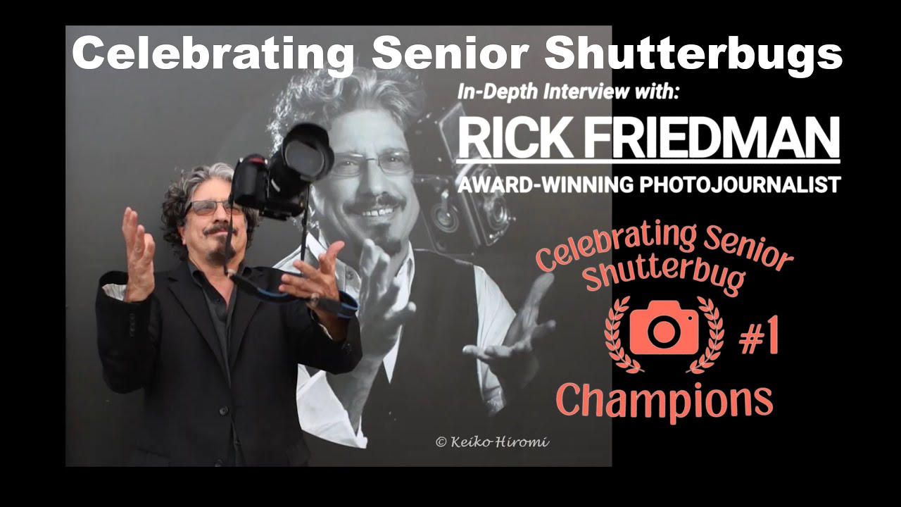 Photojournalist Rick Friedman Interview | Celebrating Senior Shutterbug ...