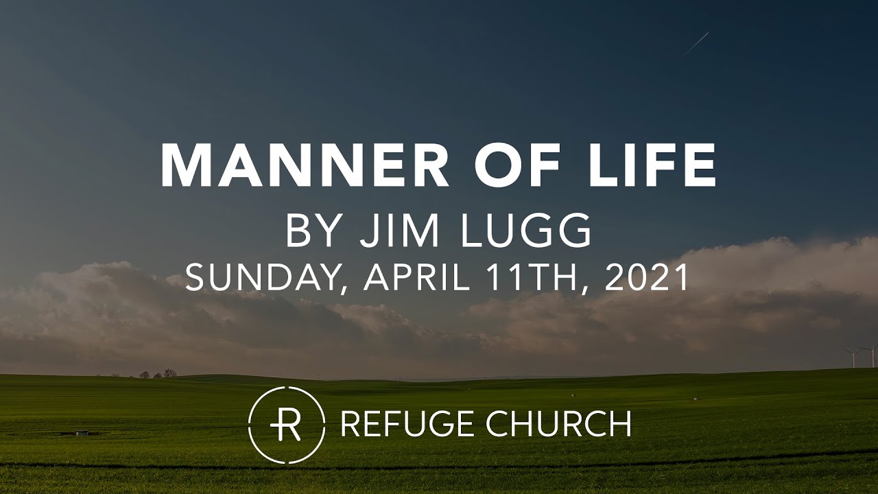 “Manner of Life” by Jim Lugg - YouTube