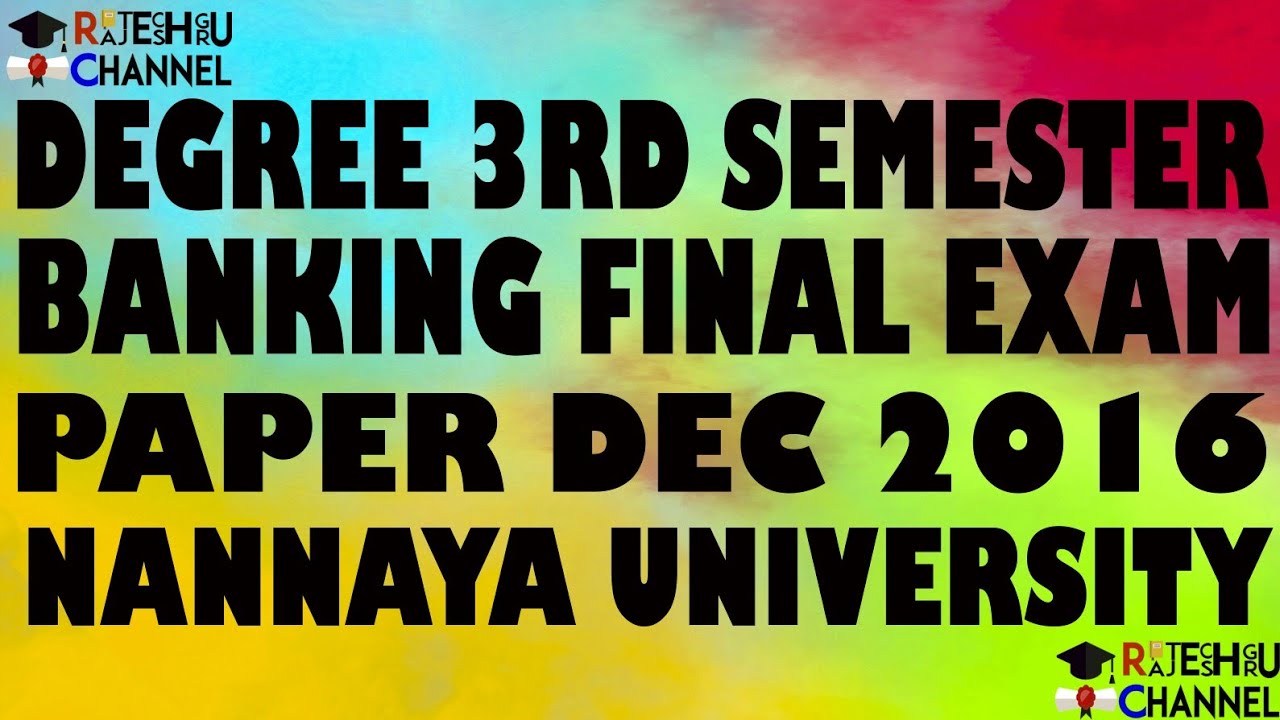 #3RDSEMESTER Degree 3rd Sem Banking Final Exam Paper 2016 Nannayya ...