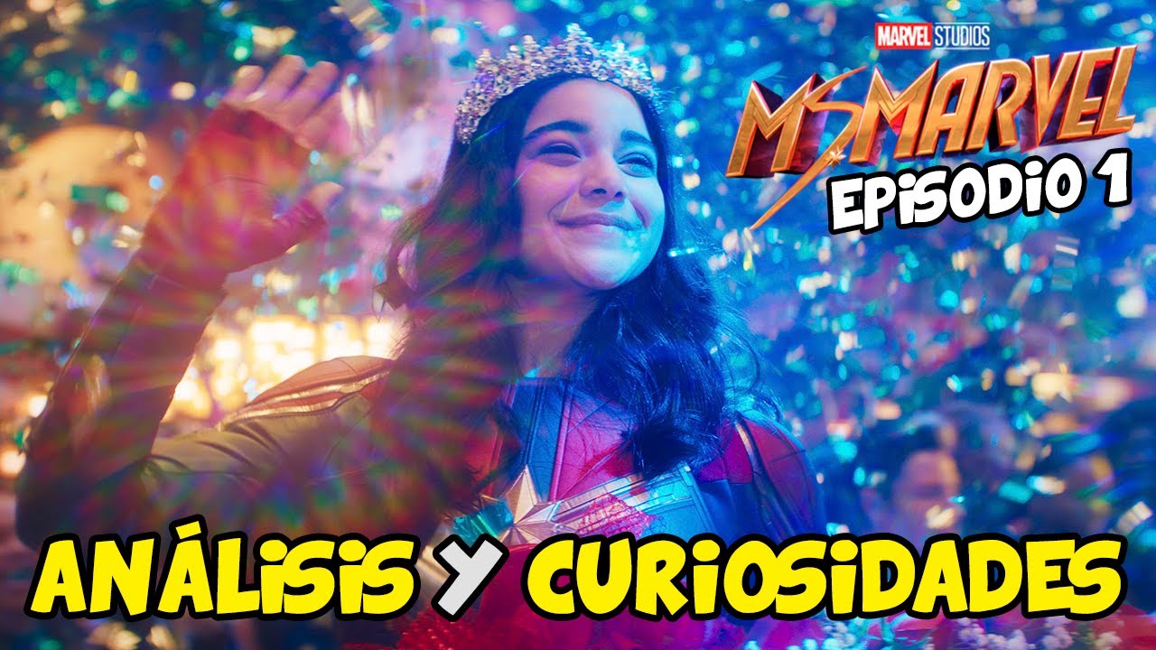 MS. MARVEL Episodio 1 | Análisis y Curiosidades - YouTube