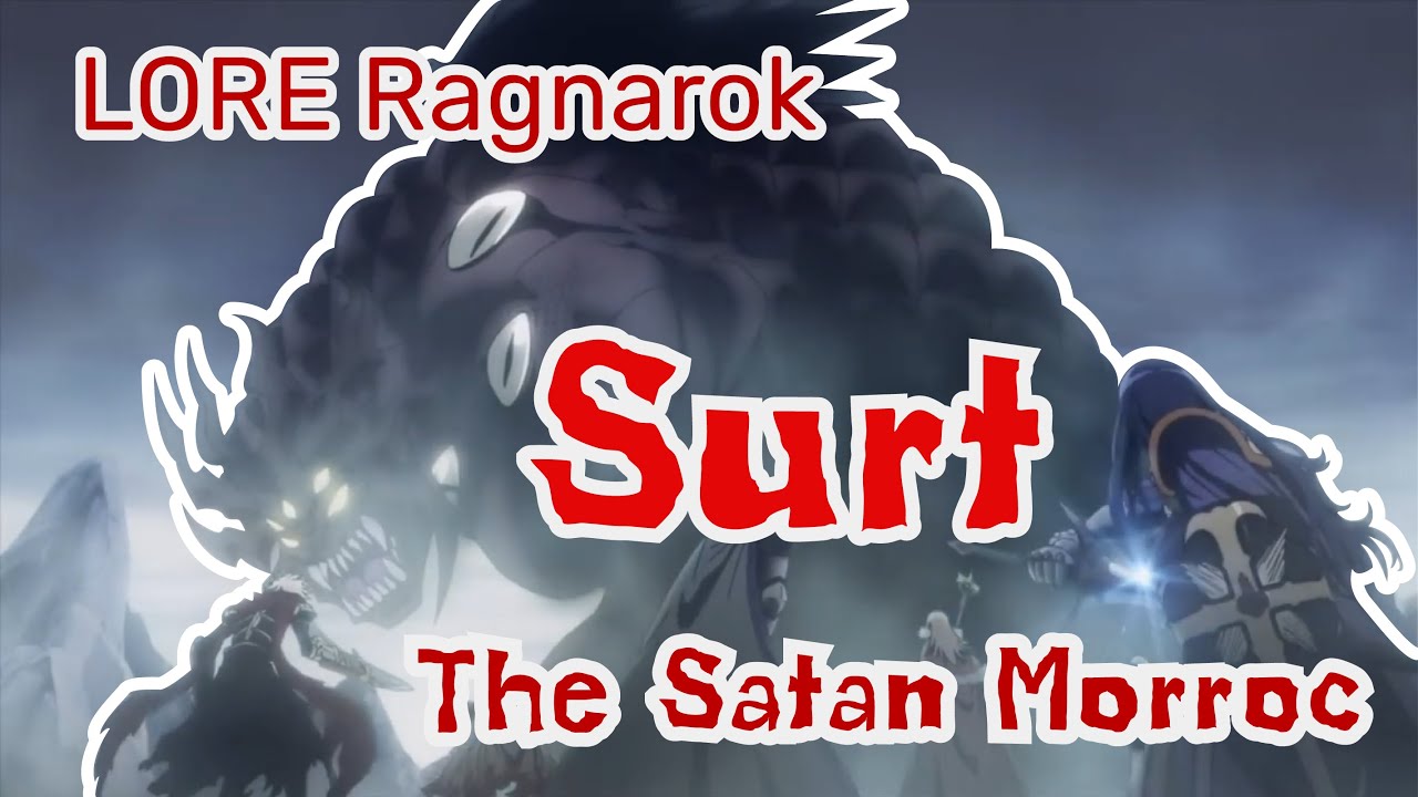Lore Ragnarok : Surt the Satan Morroc (ประวัติซาตานมอรอค) - YouTube