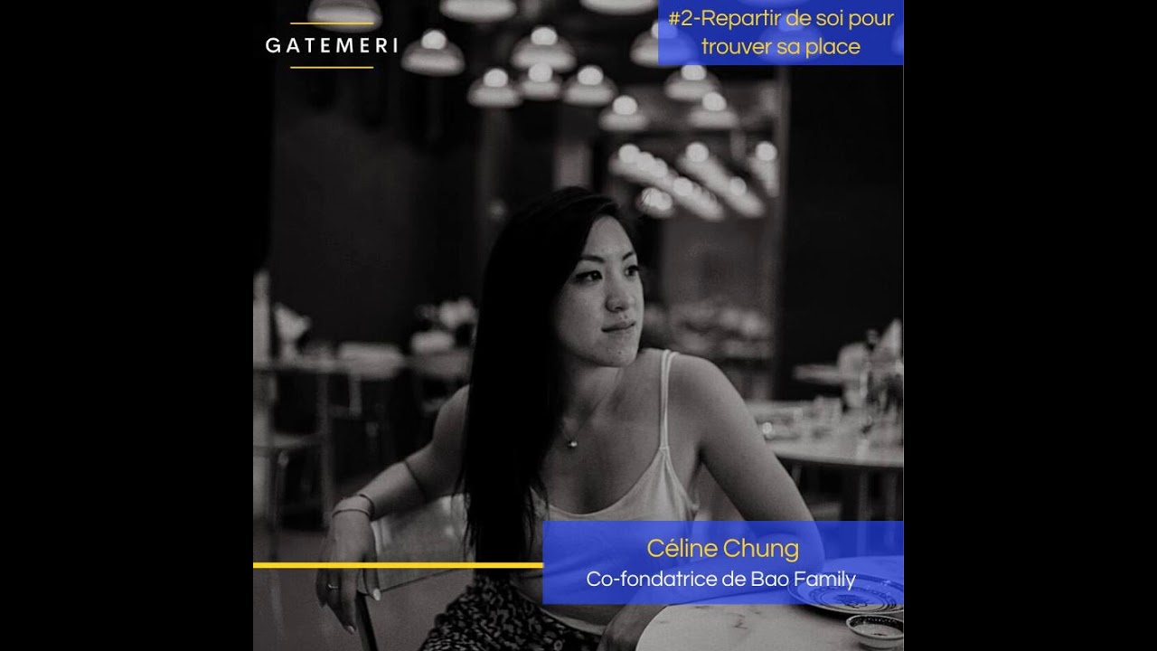 #2- Céline Chung: Fondatrice de Bao Family- Repartir de soi pour ...