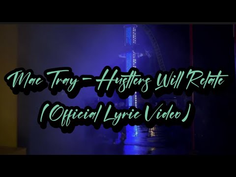 Mac Tray - Hustlers Will Relate ( Official Lyric Video) - YouTube