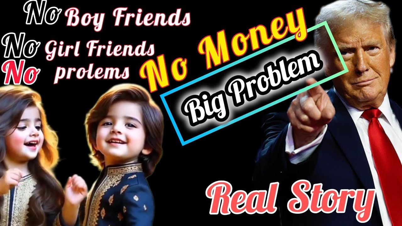 No Boy Friend No Problem | No Girl Friend No Problem | No Money Big ...