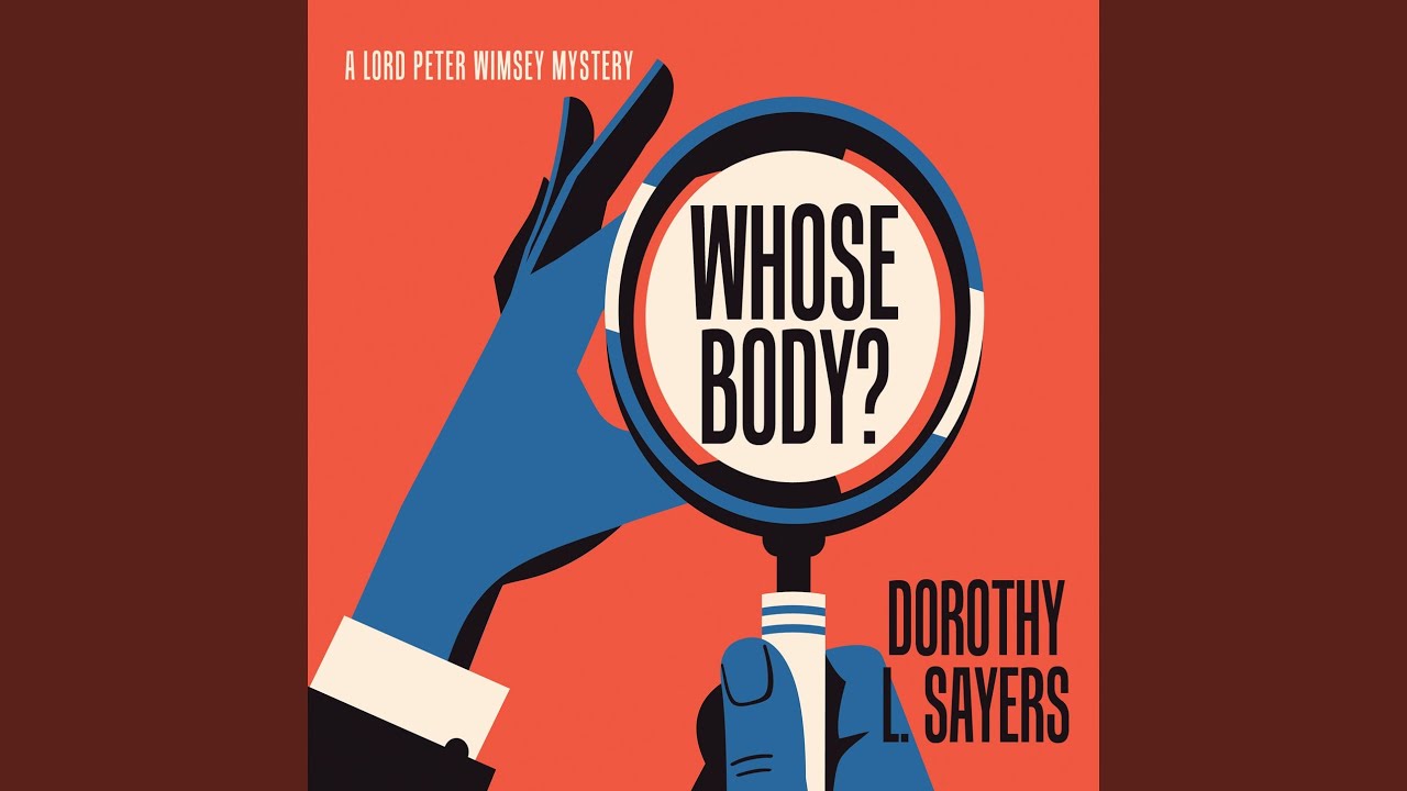 Chapter 82 - Whose Body? - Lord Peter Wimsey, Book 1 - YouTube