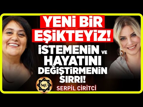 Büyük Uyanışa Hazır Olun! Frekans Değişti! İstemenin ve Hayatını Değiştirmenin Sırrı! Serpil Ciritci