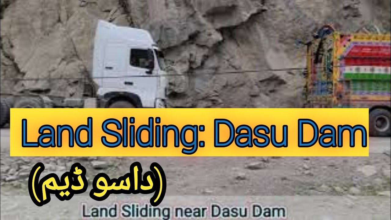 Land Sliding at Dasu Hydro Power Project Kohistan | Dasu Dam - YouTube