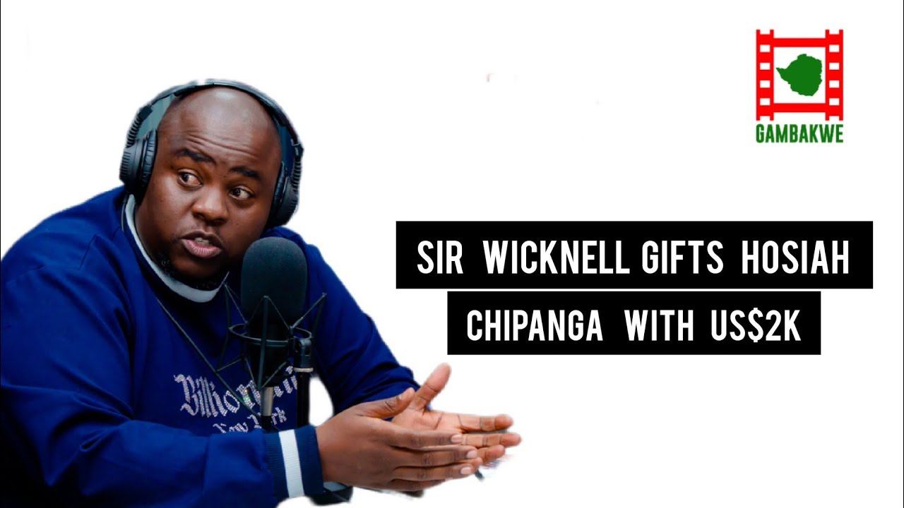 Sir Wicknell Gifts Hosiah Chipanga With US$2K - YouTube