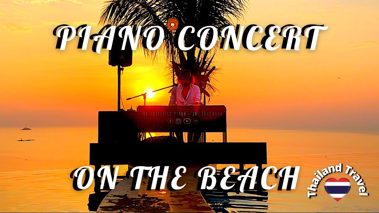 LIVE PIANO MUSIC SUNSET CONCERT on the beaches of Koh Phangan ...