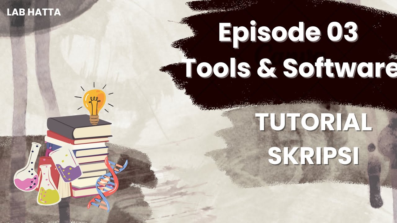 Tutorial Skripsi - 03 - Tools & Software Buat Skripsi - YouTube